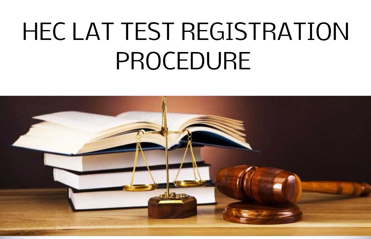 Registration Procedure for LAT Entry Test 2021 by HEC