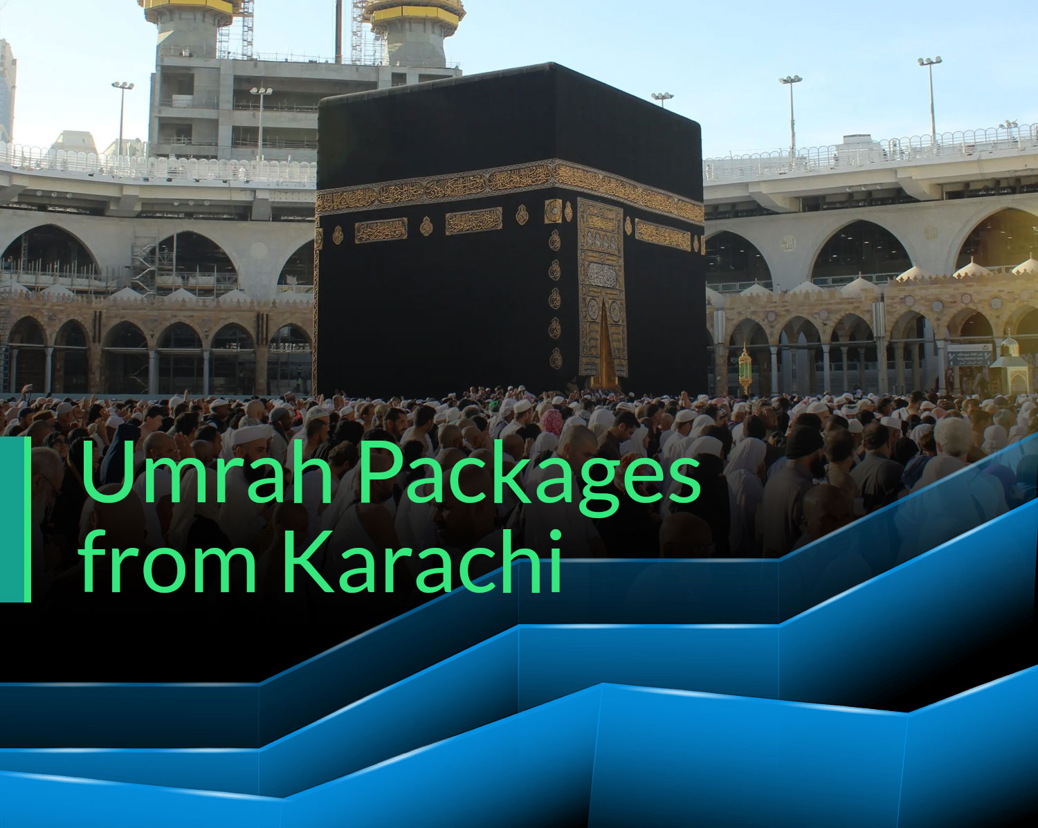 Best Umrah Packages from Karachi – Affordable & Reliable Deals