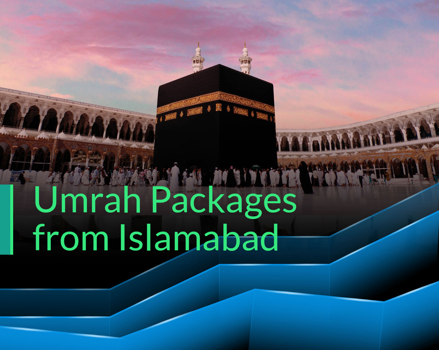 Top Umrah Packages from Islamabad – Affordable & VIP Options 2025